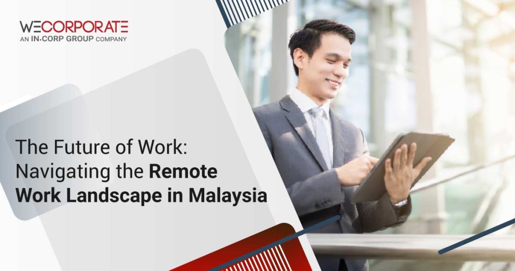 Remote Work Landscape in Malaysia: A Comprehensive Guide to the Future ...